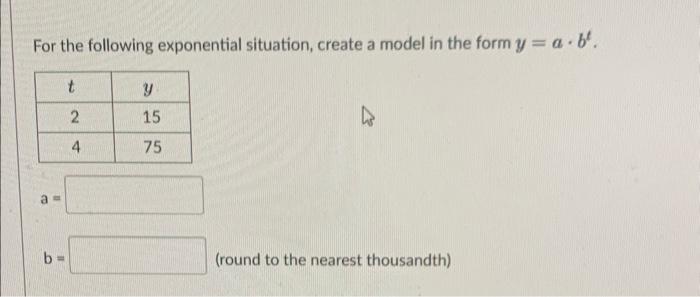 Solved For the following exponential situation, create a | Chegg.com