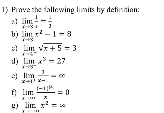 Solved 1) Prove the following limits by definition: a) | Chegg.com