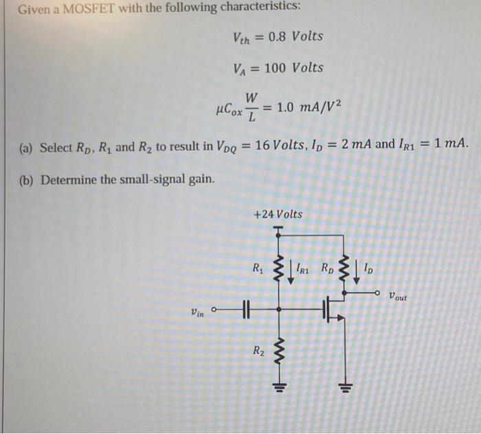 Solved Given a MOSFET with the following characteristics: | Chegg.com