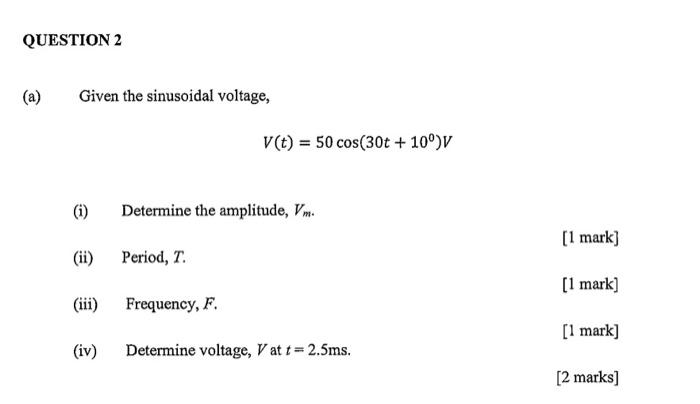 Solved (a) Given the sinusoidal voltage, | Chegg.com