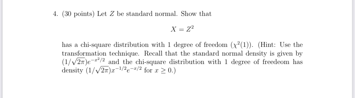 Solved (30 ﻿points) ﻿Let Z ﻿be standard normal. Show | Chegg.com