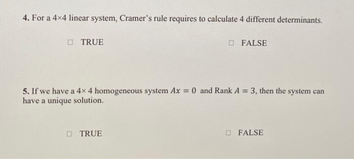 Solved 4. For a 4x4 linear system, Cramer's rule requires to | Chegg.com