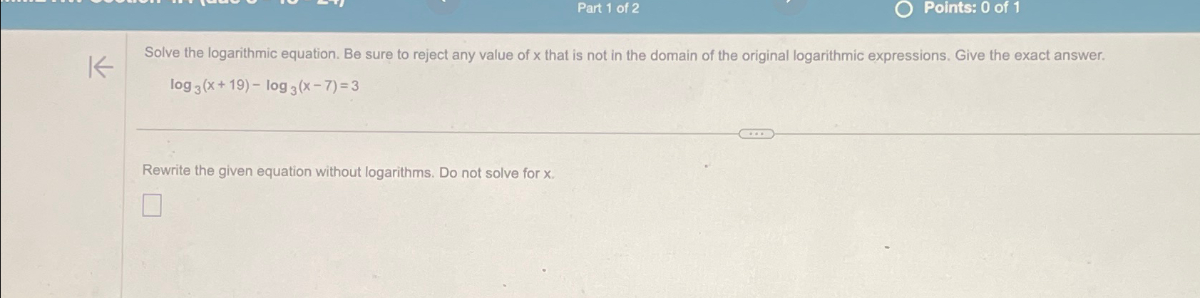 Solved Part 1 ﻿of 2Points: 0 ﻿of 1Solve the logarithmic | Chegg.com