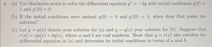 Solved 4. (a) Use Maclaurin series to solve the differential | Chegg.com