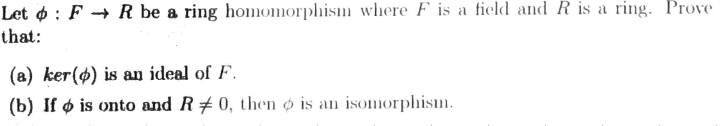 Solved Let φ:F→R ﻿be a ring homomorphism where F ﻿is a field | Chegg.com