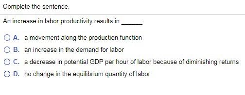 Solved Complete the sentence. An increase in labor | Chegg.com