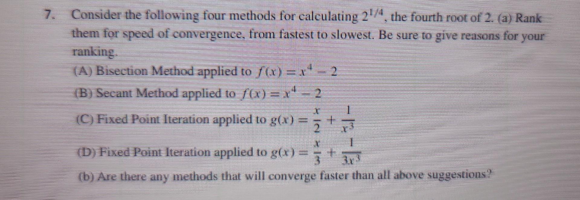 Solved 7. Consider the following four methods for | Chegg.com