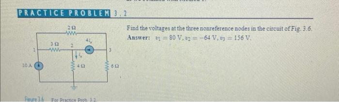 Solved PRACTICEPROBLEM 3.2 Find the voltages at the three | Chegg.com