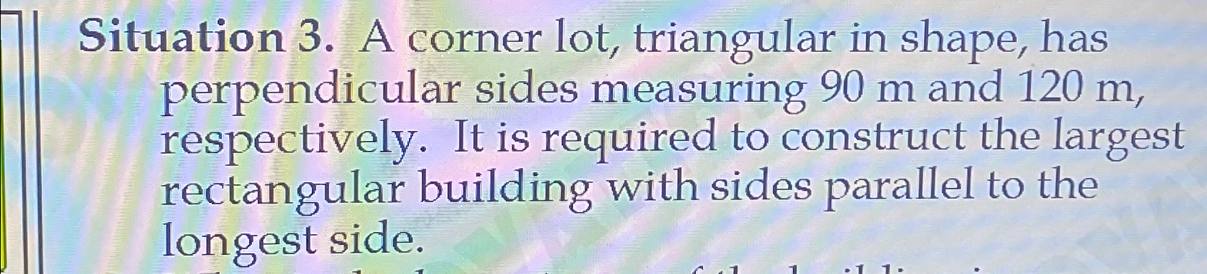 Solved Situation 3. ﻿A corner lot, triangular in shape, has | Chegg.com
