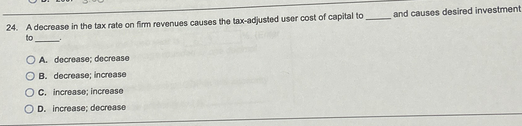 Solved A decrease in the tax rate on firm revenues causes | Chegg.com