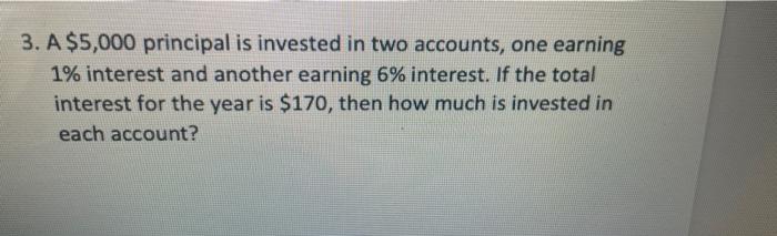Solved 3. A $5,000 principal is invested in two accounts, | Chegg.com
