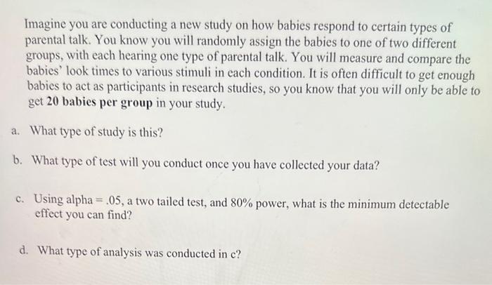 Solved Imagine you are conducting a new study on how babies | Chegg.com