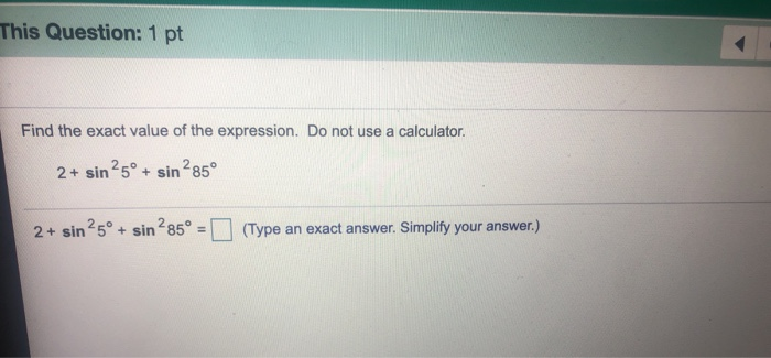 Solved This Question: 1 pt Find the exact value of the | Chegg.com