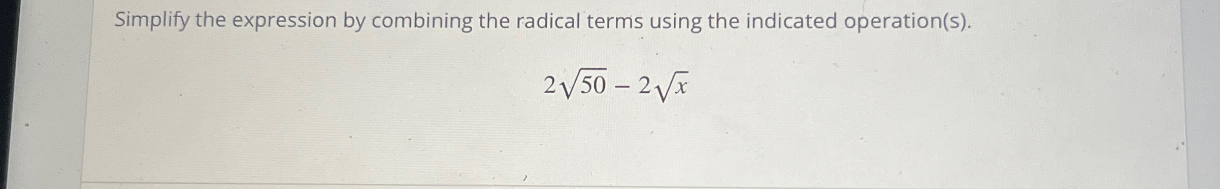 Solved Simplify the expression by combining the radical | Chegg.com