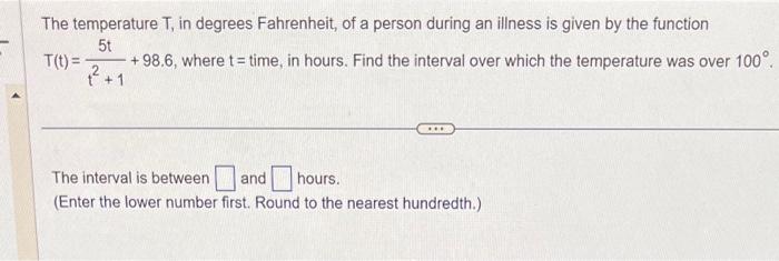 Solved The temperature T, in degrees Fahrenheit, of a person | Chegg.com