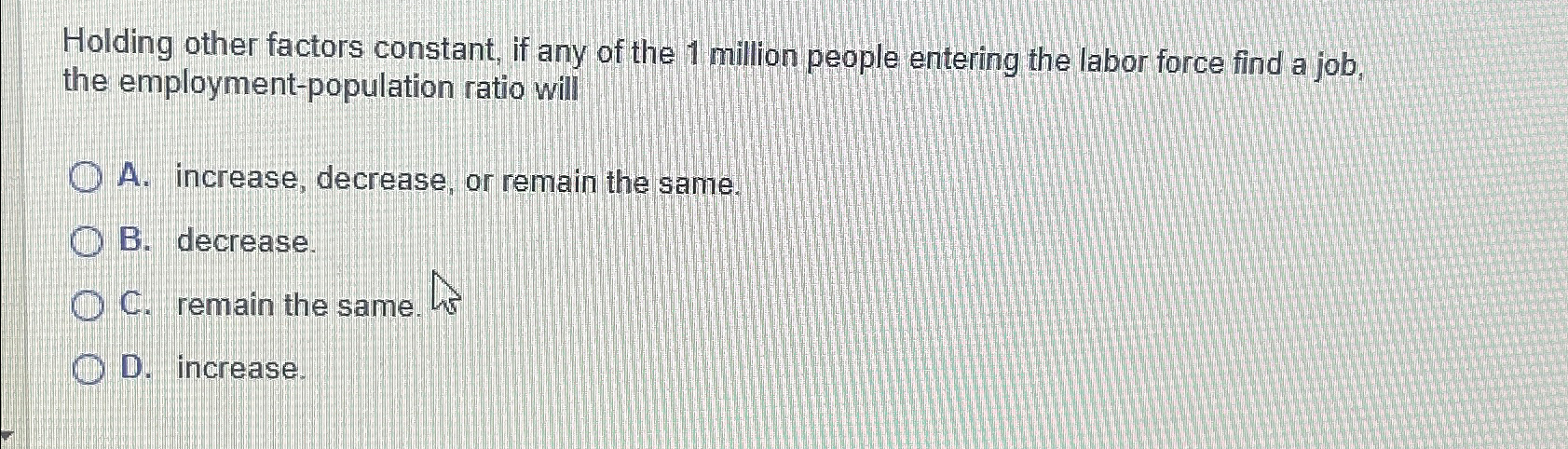 Solved Holding other factors constant, if any of the 1 | Chegg.com