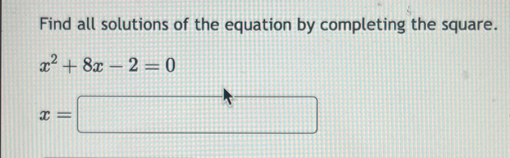 Solved Find all solutions of the equation by completing the | Chegg.com