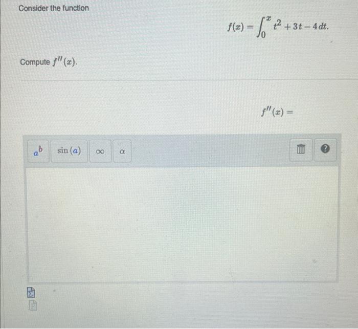 Solved Consider the function f(x)=∫0xt2+3t−4dt Compute | Chegg.com