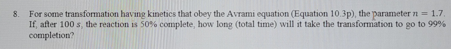 Solved For some transformation having kinetics that obey the | Chegg.com
