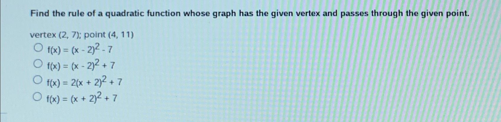 Solved Find the rule of a quadratic function whose graph has | Chegg.com
