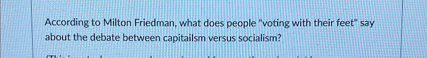 Solved According to Milton Friedman, what does people | Chegg.com