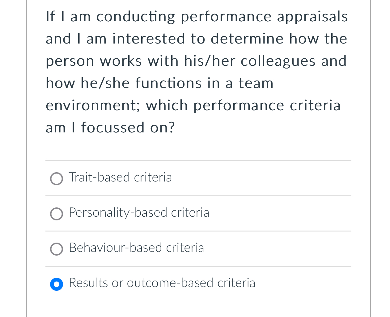 Solved If I am conducting performance appraisals and I am | Chegg.com