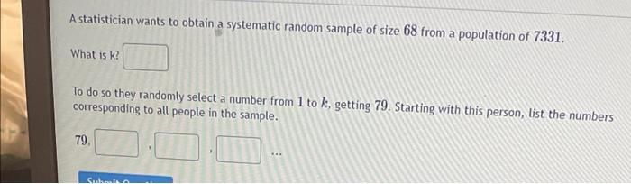 Solved A statistician wants to obtain a systematic random | Chegg.com