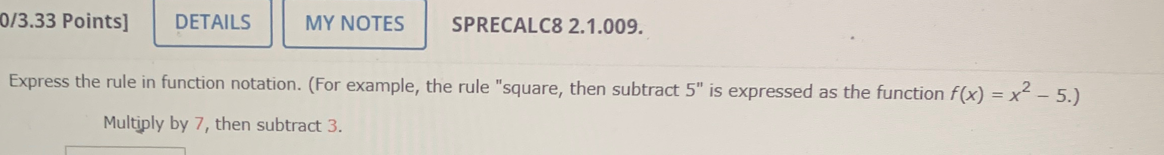 Solved 0/3.33 ﻿Points] ﻿SPRECALC8 2.1.009.Express the rule | Chegg.com