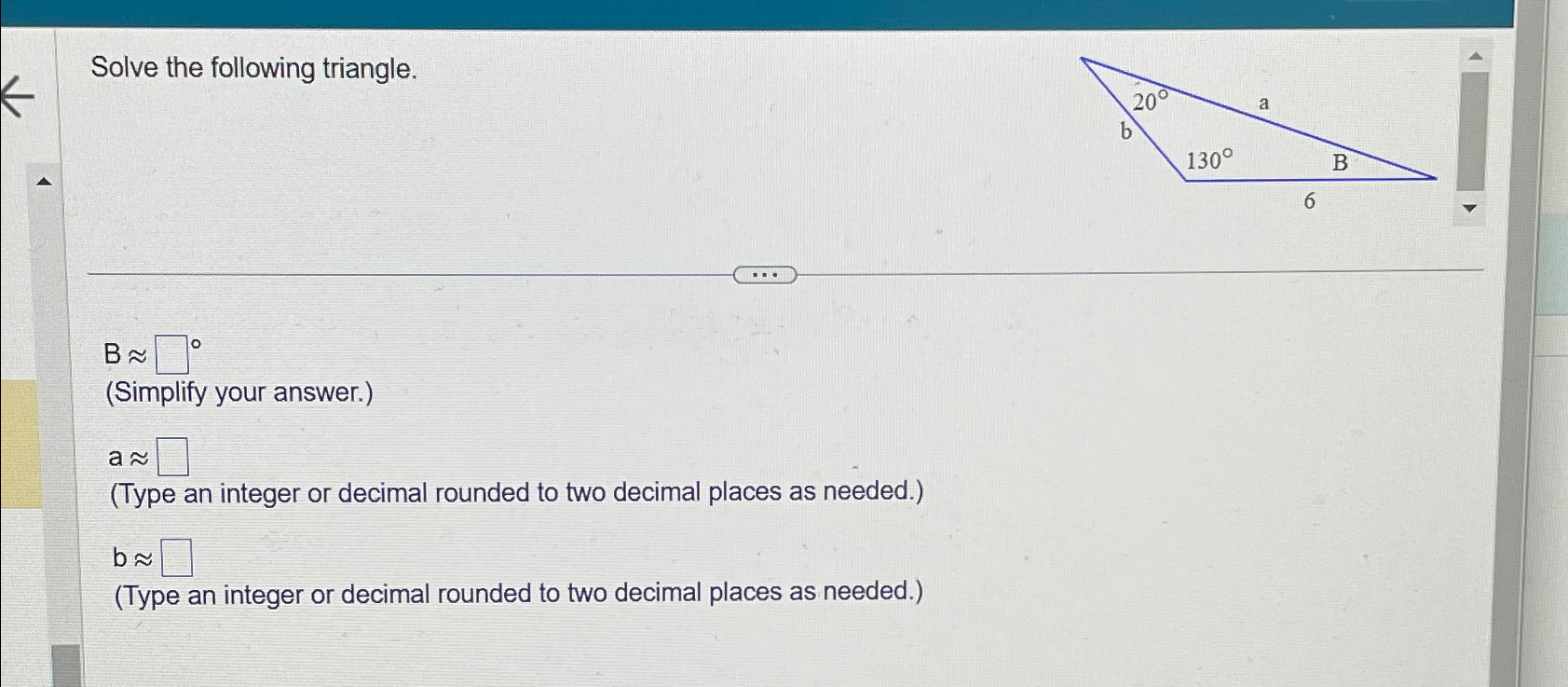 Solved Solve the following triangle.B~~ (Simplify your | Chegg.com