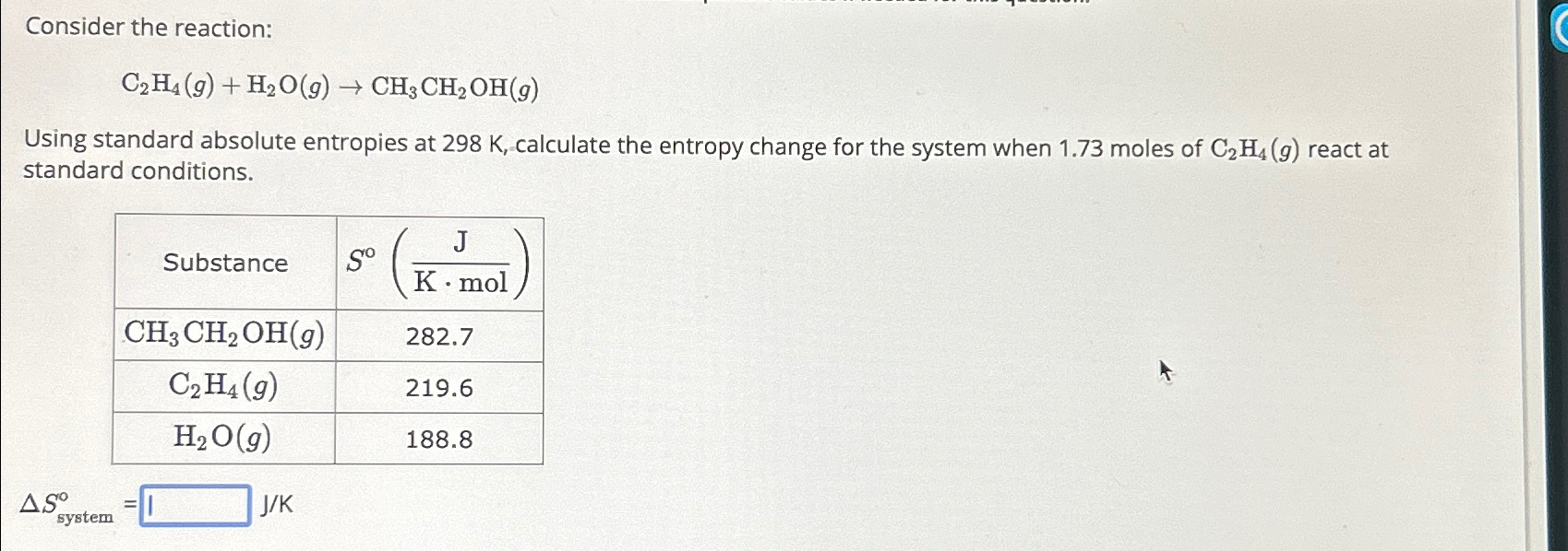Solved Consider the reaction:C2H4(g)+H2O(g)→CH3CH2OH(g)Using | Chegg.com