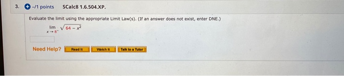 Solved skipped part. Tutorial Exercise Find the limit, if it | Chegg.com
