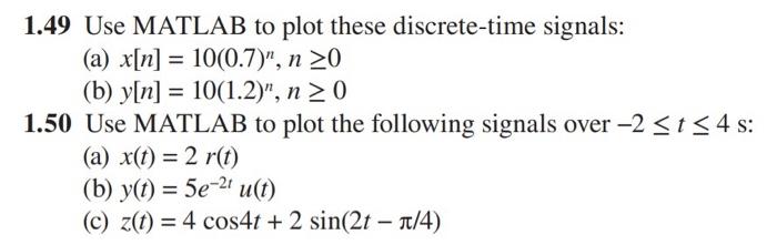 Solved 1.49 Use MATLAB to plot these discrete-time signals: | Chegg.com