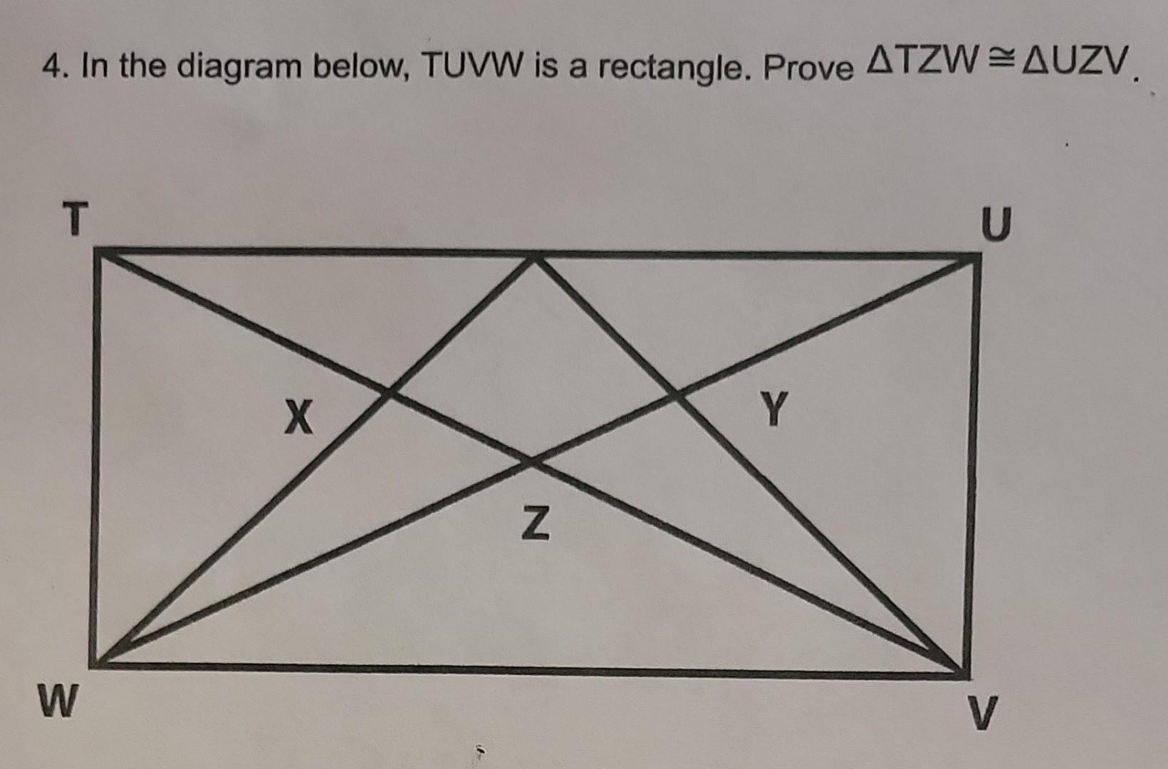 Solved 4. In the diagram below, TUVW is a rectangle. Prove | Chegg.com