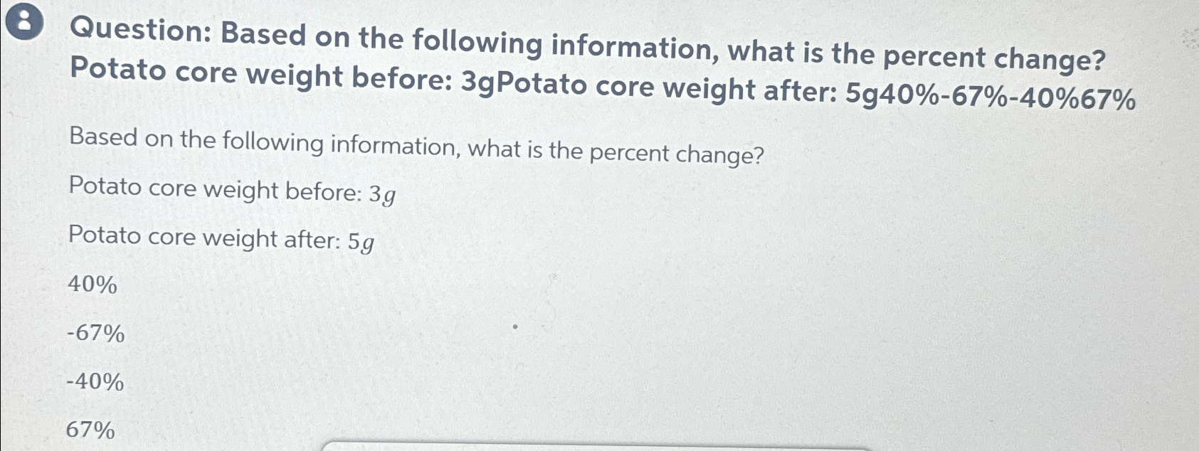 Solved Question: Based on the following information, what is | Chegg.com