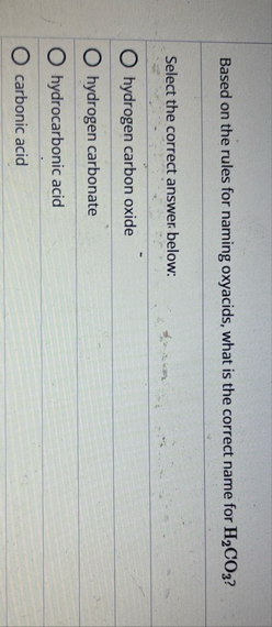 Solved Based on the rules for naming oxyacids, what is the | Chegg.com