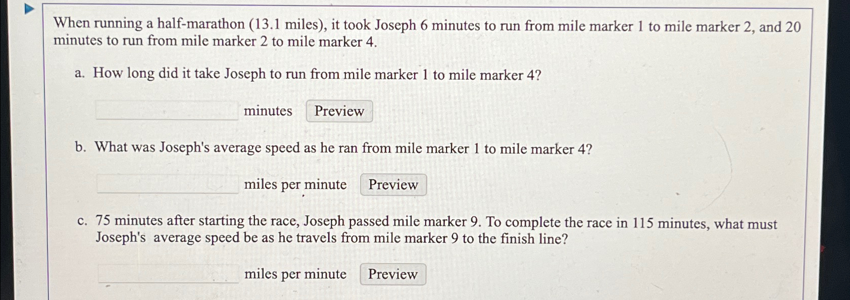 Solved When running a half-marathon ( 13.1 ﻿miles), ﻿it took | Chegg.com