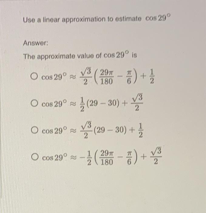 Solved Use a linear approximation to estimate cos 29° | Chegg.com