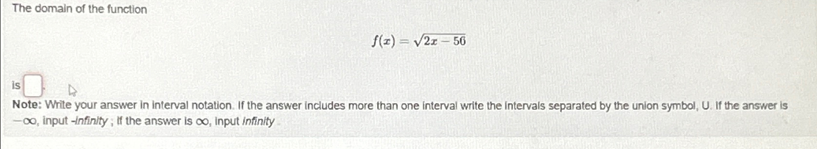 Solved The Domain Of The Functionf X 2x 562isnote Write