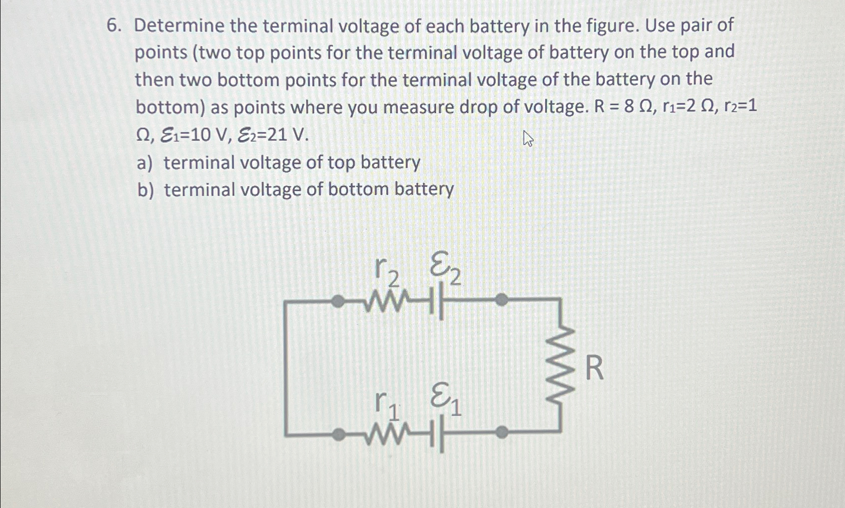 Solved Determine the terminal voltage of each battery in the | Chegg.com