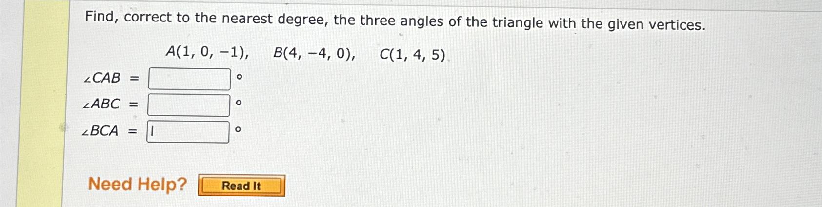 Solved Find, correct to the nearest degree, the three angles | Chegg.com
