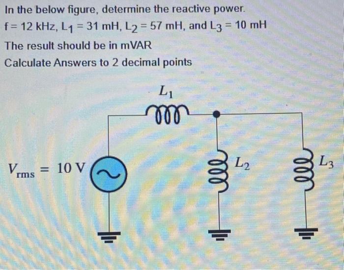 Solved In the below figure, determine the reactive power. | Chegg.com