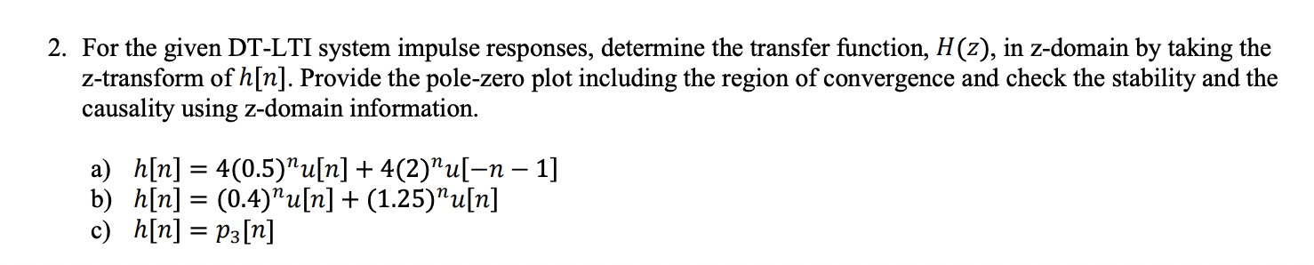 Solved For the given DT-LTI system impulse responses, | Chegg.com