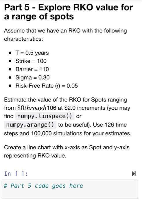 In this assignment, we will explore an exotic option | Chegg.com