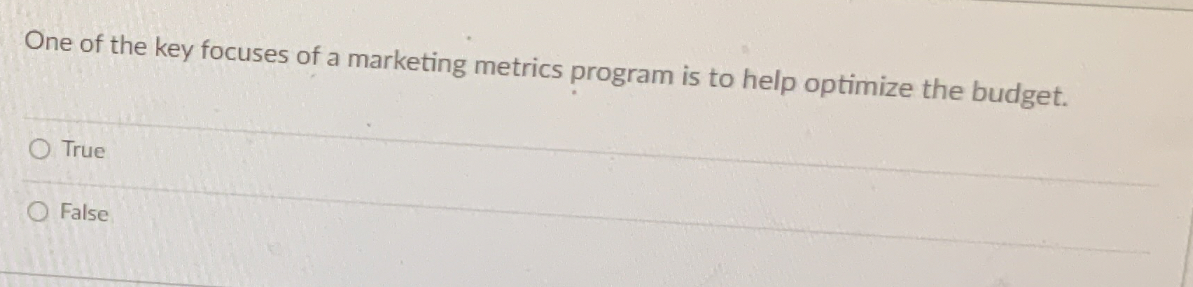 Solved One of the key focuses of a marketing metrics program | Chegg.com