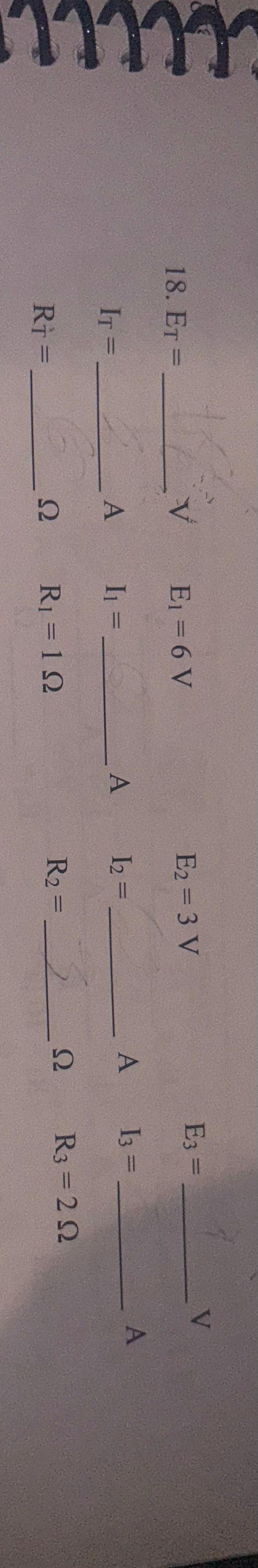 ET= ﻿V E1=6VE2=3VE3= ﻿V ﻿IT= ﻿A I1= ﻿A I2= ﻿A ﻿I3= ﻿A | Chegg.com