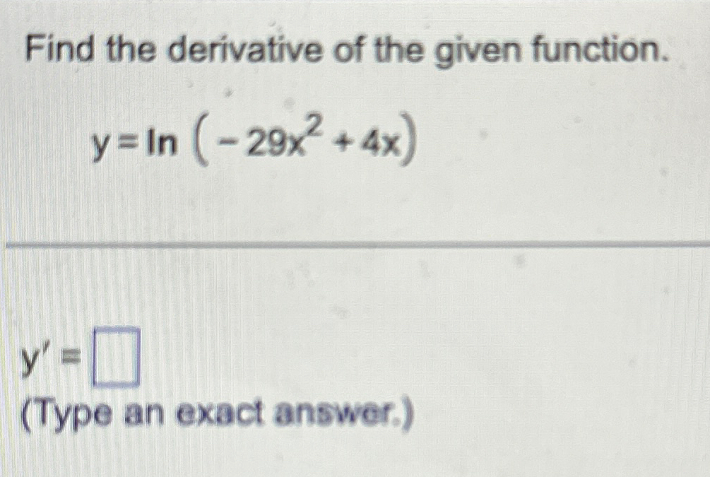 Solved Find the derivative of the given | Chegg.com