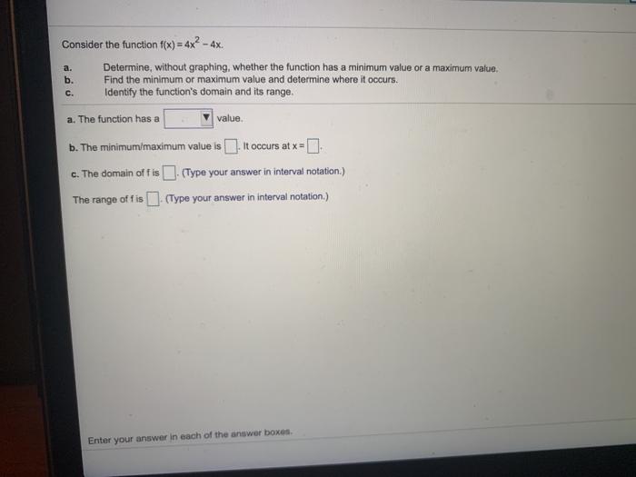 Solved Consider the function f(x) = 4x2 - 4x. Determine, | Chegg.com