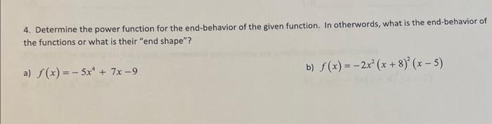 Solved 4. Determine the power function for the end-behavior | Chegg.com