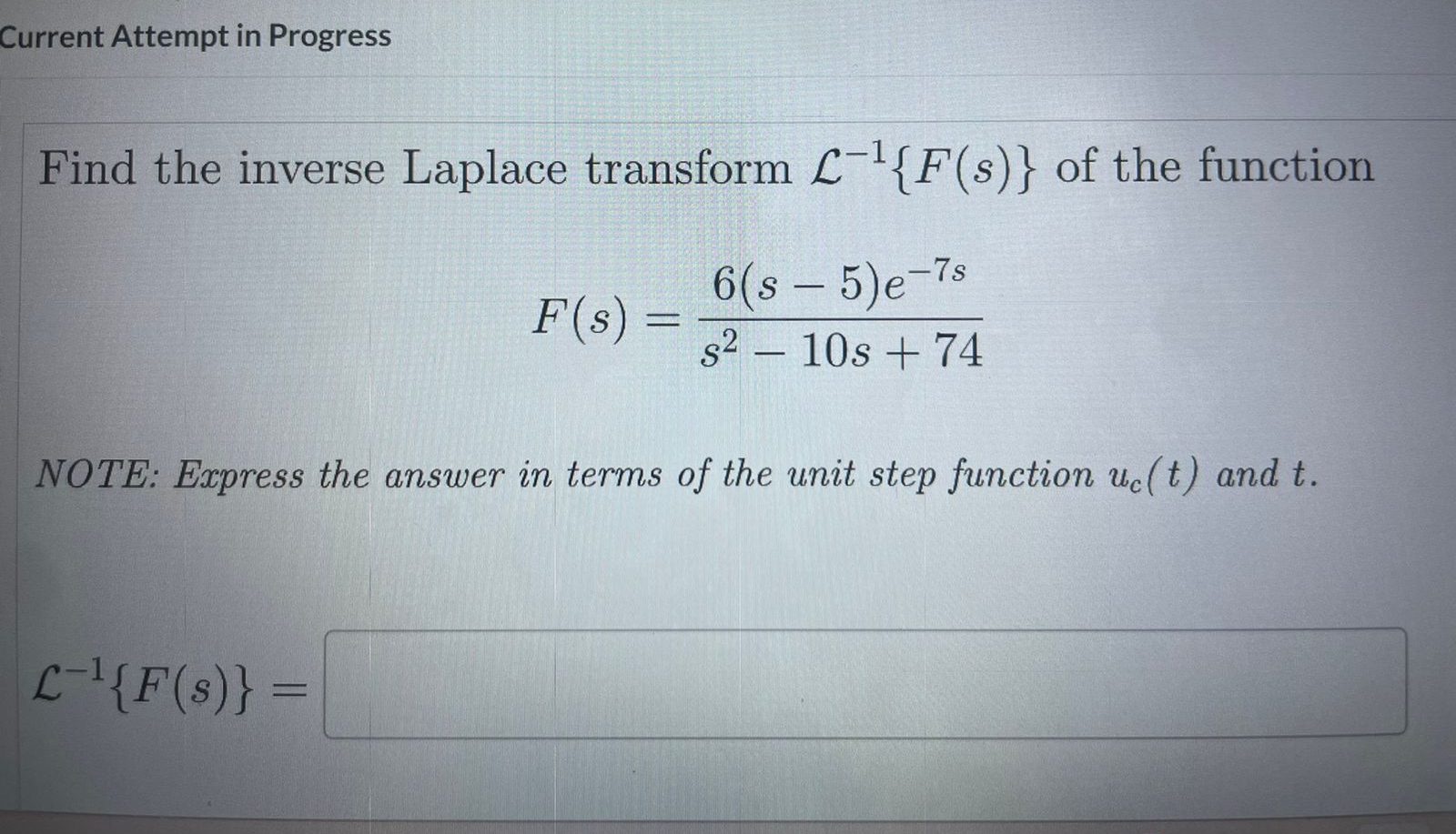 Solved Current Attempt in ProgressFind the inverse Laplace | Chegg.com