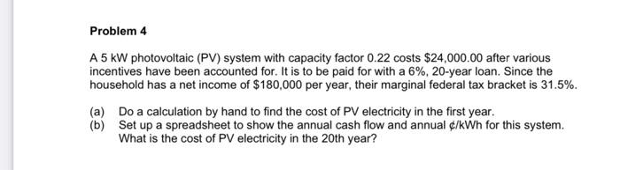 Solved Problem 4 A5 kW photovoltaic (PV) system with | Chegg.com